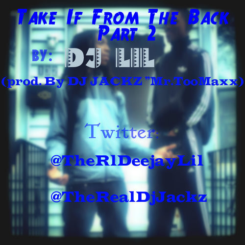 Stream Take It From The Back Part.2 (prod. by DJ Jackz "Mr.TooMaxx") by ...