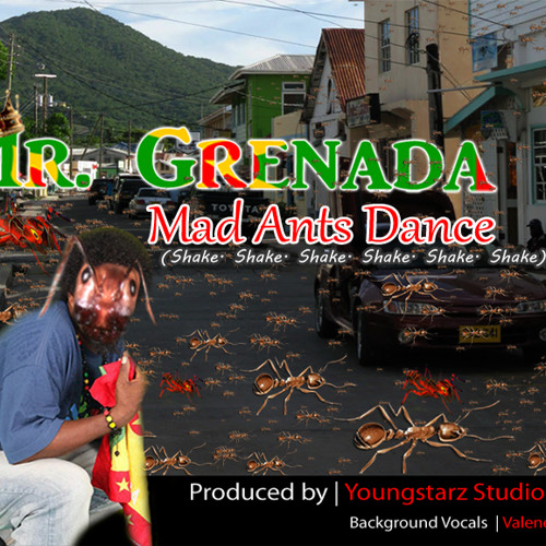 Stream Mr. Grenada- Mad Ants Dance | Carriacou | Grenada Soca ...