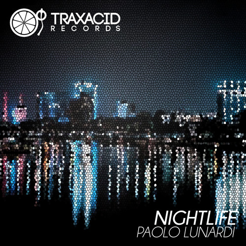 Stream Inganno (Original Mix) PAOLO LUNARDI Nightlife EP (TRAX246) JAN ...
