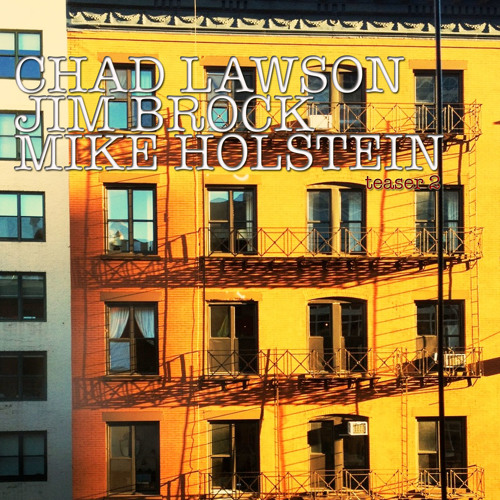 Stream Unreleased #2 - Chad Lawson, Jim Brock, Mike Holstein by chad ...