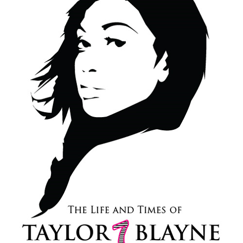 Stream OkayItsChelley | Listen to Taylor Blayne - The Life and Times of ...