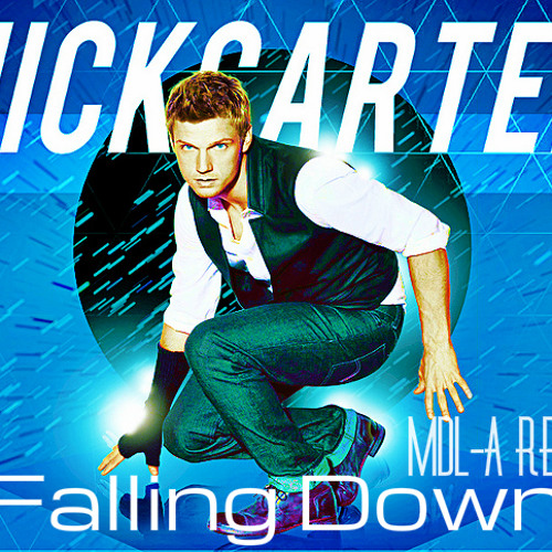 Stream Nick Carter - Falling Down (MDL-A Remix) by MDL-A | Listen ...