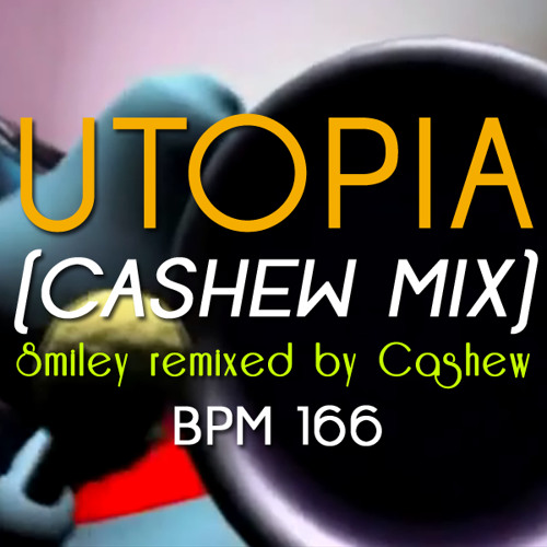 Stream Smiley remixed by Cashew - Utopia (Cashew Mix) by Cashew ...