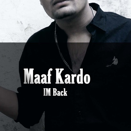 Listen to Maaf Kardo{Iam Back}-Rapper Manny Da Desi Soul{With Lyrics ...