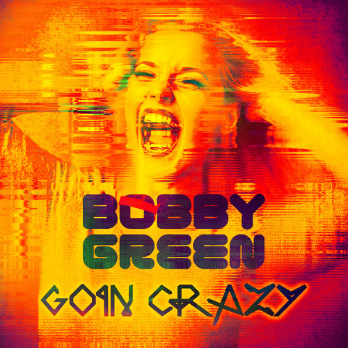 Stream Goin' Crazy (feat. Jocelyn Ellis) by Bobby Green | Listen online ...