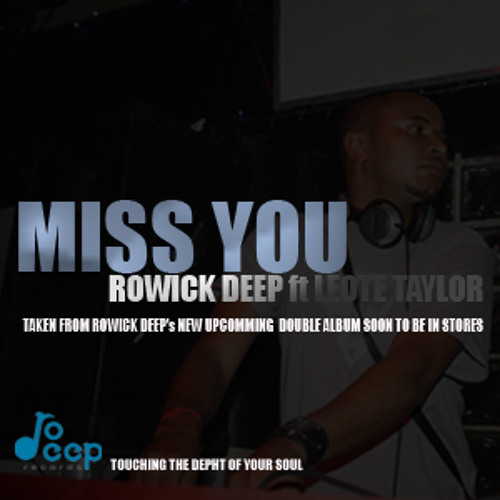 Stream Miss u - Rowick Deep Ft Leote Taylor mix by Rowick Deep | Listen ...