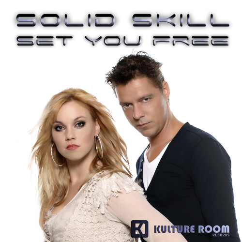Stream Solid Skill - Set You Free (Snipped)[Kulture Room Records] by ...