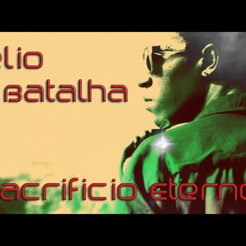 Stream Helio Batalha - Sacrificio Eterno_tradibo by tradibo | Listen ...