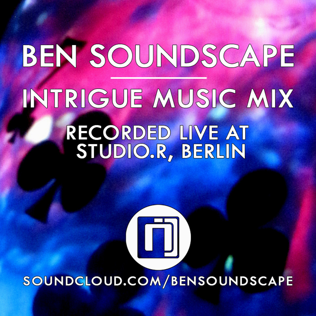 Stream Intrigue Music Mix recorded @ Studio.R, Berlin by Ben Soundscape ...