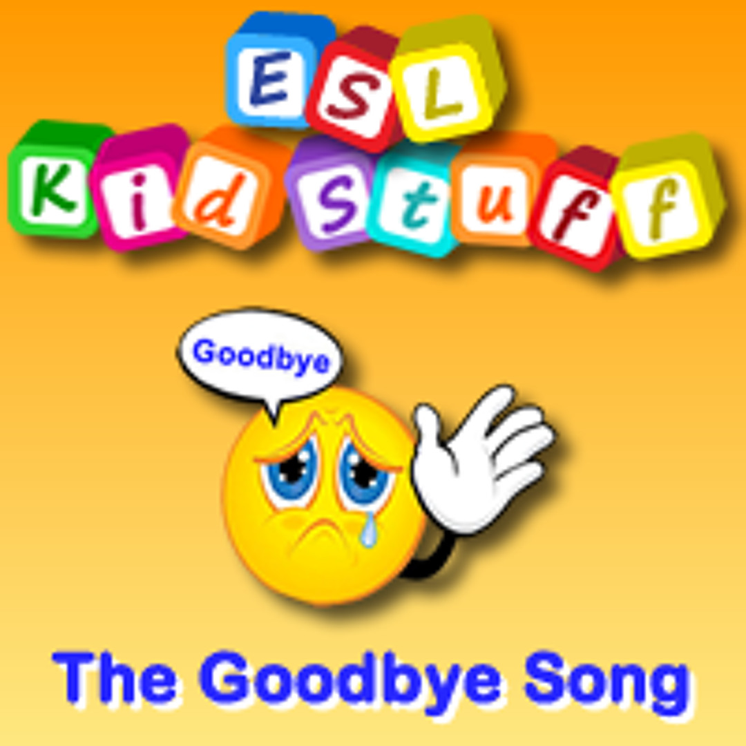 Stream The Goodbye Song by ESL KidStuff | Listen online for free on ...