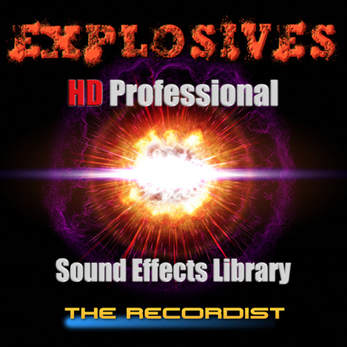Stream Explosives HD Pro SFX Library by The Recordist | Listen online for free on SoundCloud