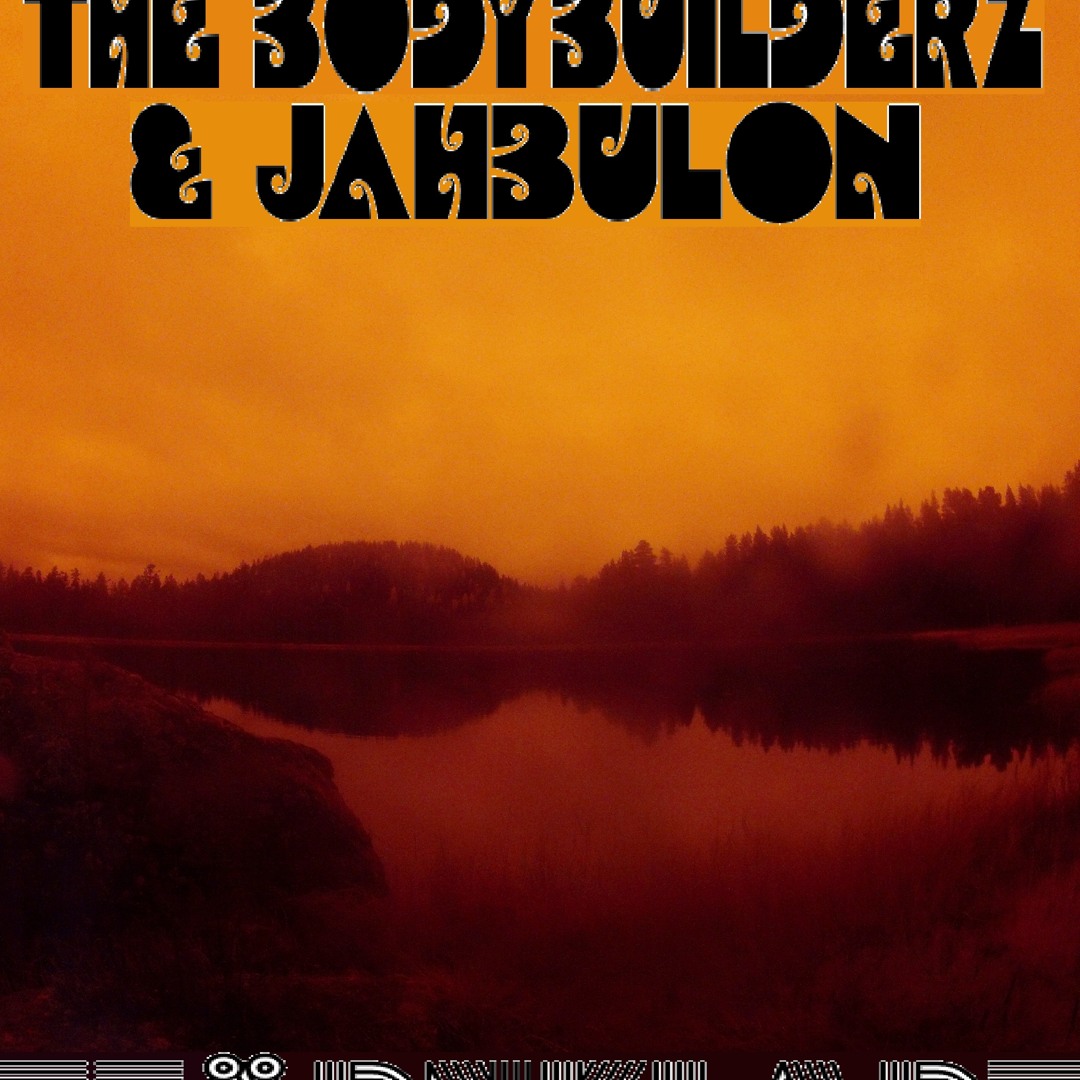 Stream T he Bodybuilderz &Jahbulon -Tjärnklart by The Bodybuilderz ...