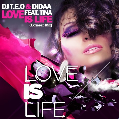 Stream DJ T.E.O & Didaa ft. Tina - Love is life (Radio edit) by Didaa ...