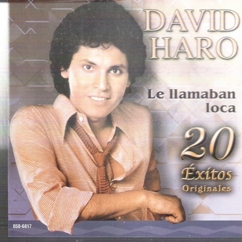 Stream Le Llamaban Loca- David Haro-1980 by Juan Alfonso Puente ...