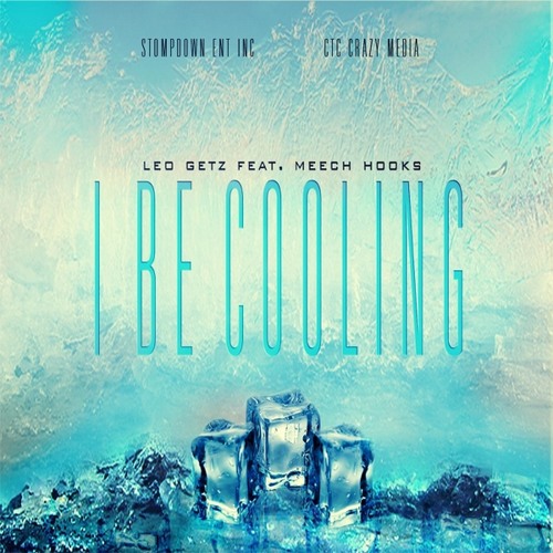 Stream I Be Coolin by Leo Getz | Listen online for free on SoundCloud