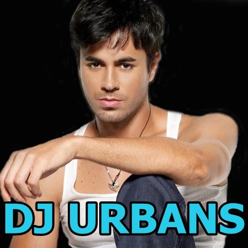 Stream Enrique iglesias alguien soy yo remix DJ URBANS by Dj Urbans ...
