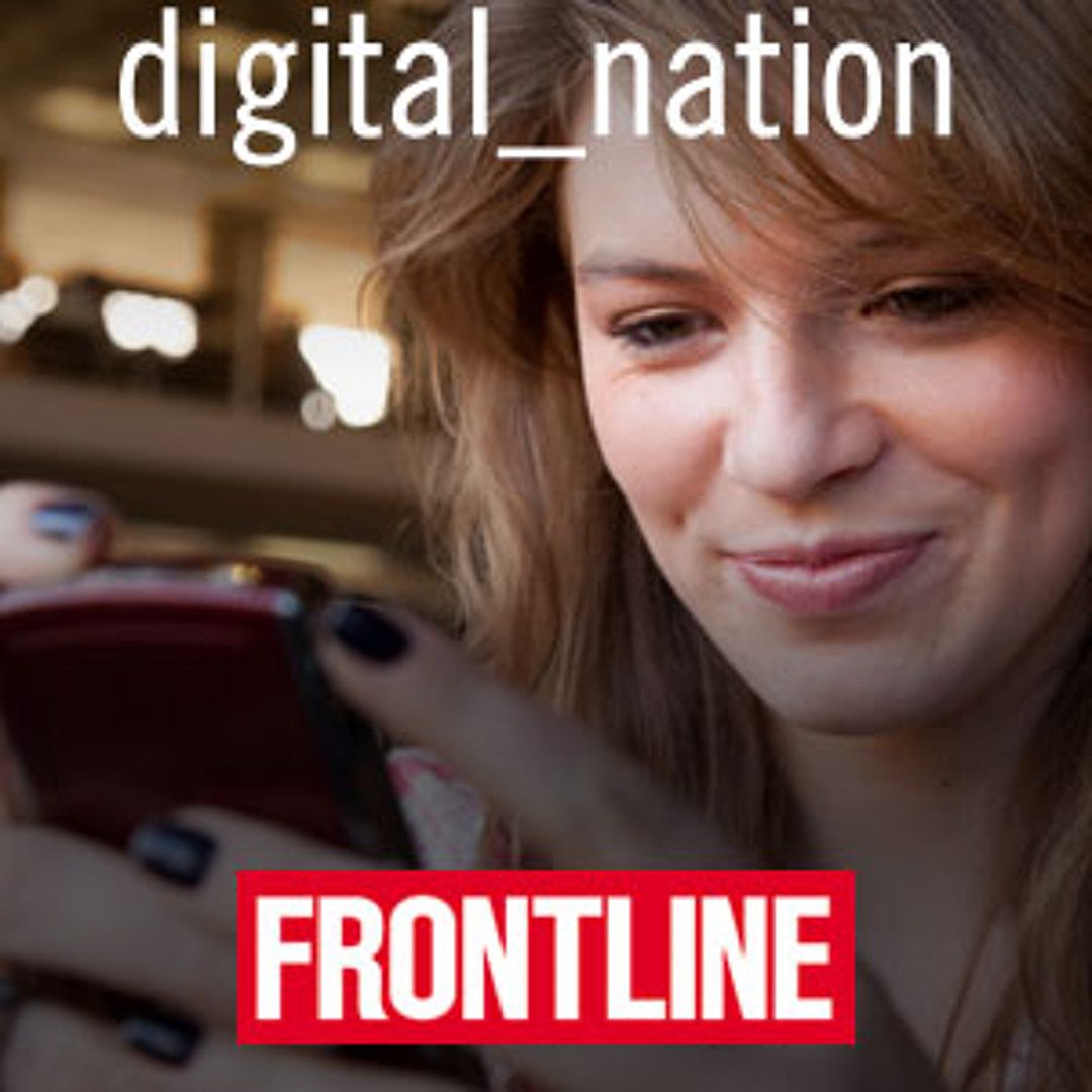 Stream Digital Nation - Audiocast by FRONTLINE | PBS | Listen online ...