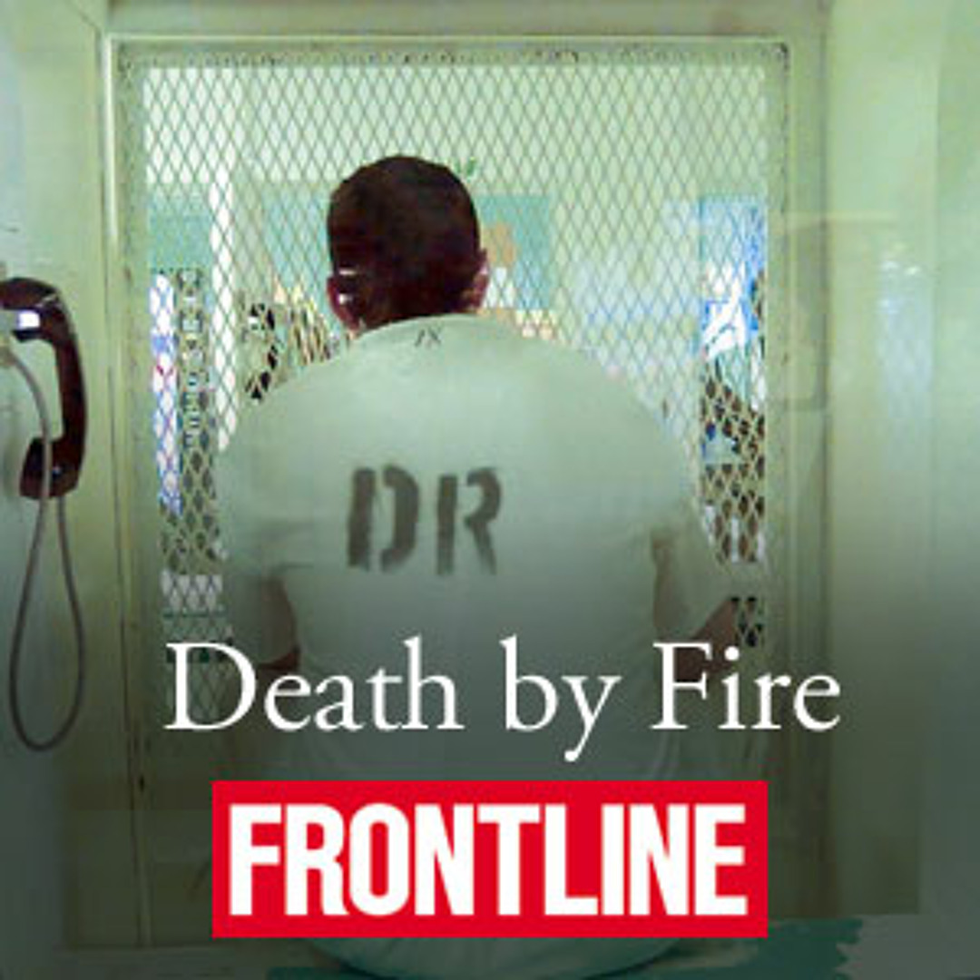 Stream Death by Fire - Audiocast by FRONTLINE | PBS | Listen online for ...