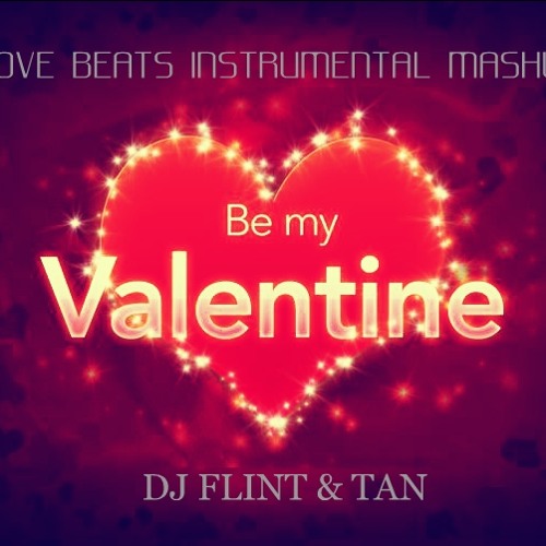 Stream LOVE BEATS INSTRUMENTAL MASHUP - DJ FLINT & TAN by FLINT ...