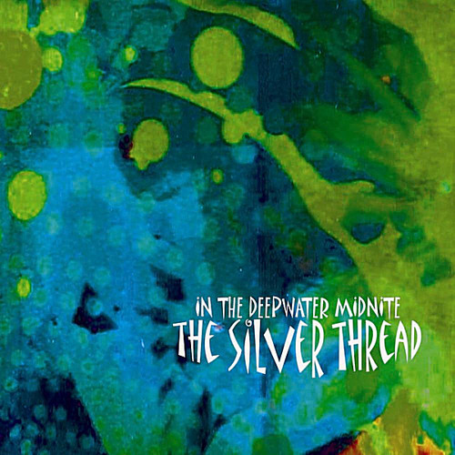 Stream In the Deepwater Midnite by The Silver Thread | Listen online for free on SoundCloud