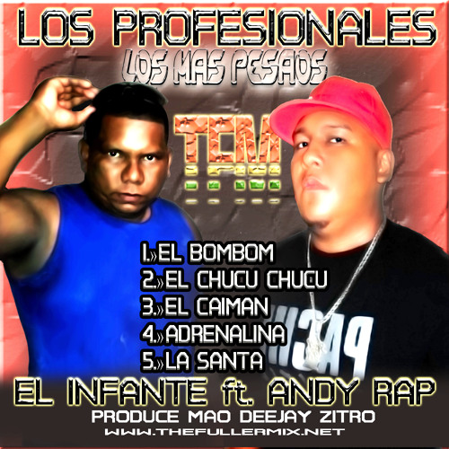 Stream EL KAIMAN - LOS PROFESIONALES (ANDY RAP, BIG GEÑO & EL INFANTE ...