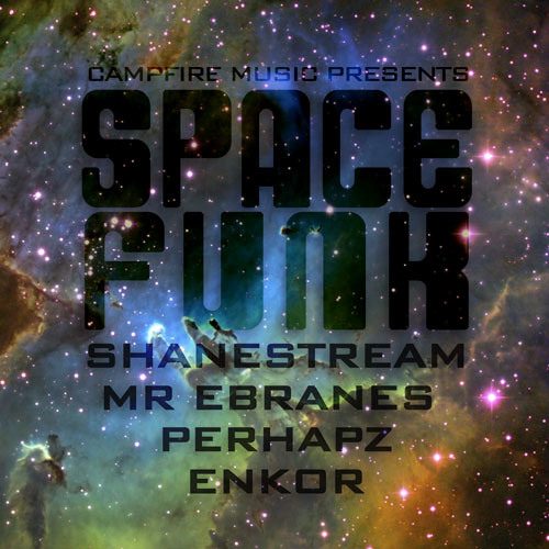 Stream SPACEFUNK ft. Mr. Ebranes, Perhapz, Enkor & Shanestream by Campfire Music | Listen online ...