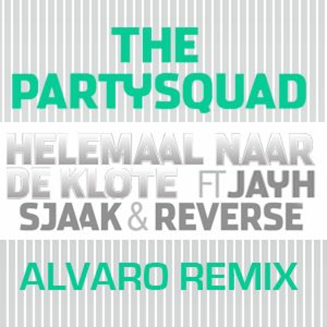 Stream The Partysquad ft. Jayh Jawson, Sjaak & Reverse - Helemaal Naar ...