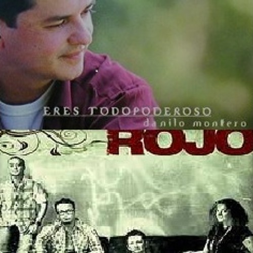 Stream 130. Danilo Montero Ft. Rojo - Eres Todopoderoso [Dj Omar G.] by Omar Guzmán N. | Listen ...