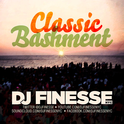 Stream Classic Bashment - DJ Finesse NYC (Check description for ...