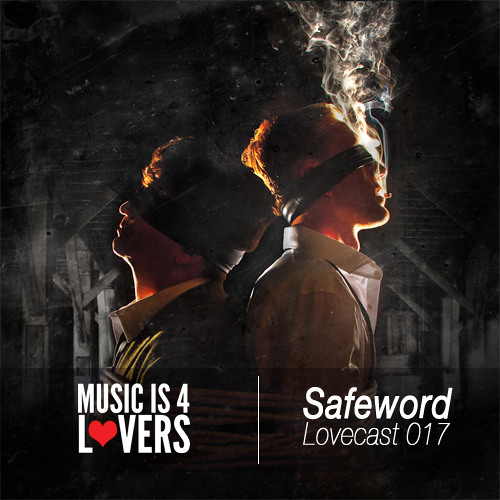 Stream Lovecast Episode 017 - Safeword [Musicis4Lovers.com] by Music is ...