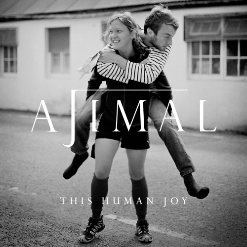 Stream This Human Joy by AJIMAL | Listen online for free on SoundCloud
