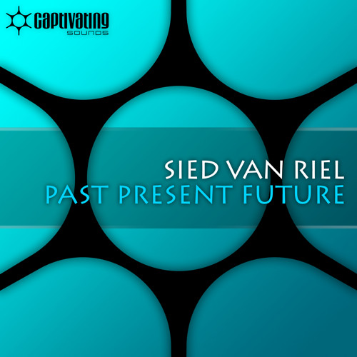 Stream Sied van Riel - Past Present Future (original mix) by Sied van ...
