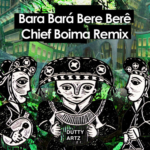 Stream Bara Bará Bere Berê (Chief Boima Remix) by Chief Boima | Listen ...