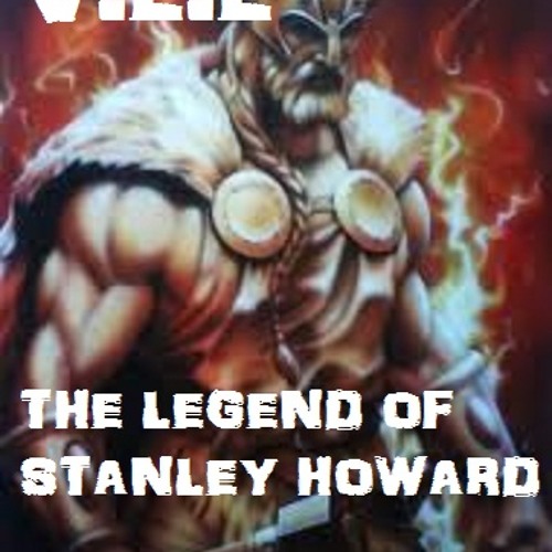 Stream vaguelyethnicelectric | Listen to THE LEGEND OF STANLEY HOWARD ...