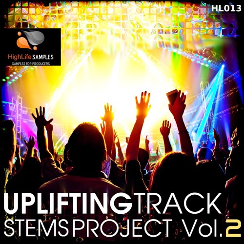 Stream Uplifting Track Stems Project Vol.2 by HighLife Samples by ...