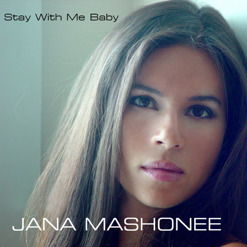 Stream Stay With Me Baby - Jana Mashonee by Jana Mashonee | Listen ...