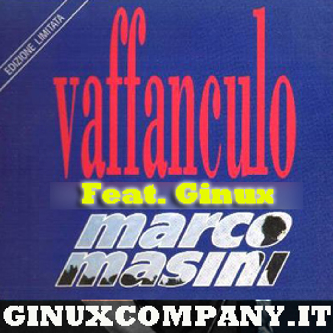 Stream Vaffanculo - Marco Masini - (Feat.Ginux) - ginuxcompany.it by ...