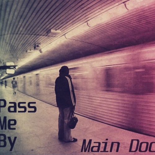 Stream Pass Me By by maindoc | Listen online for free on SoundCloud