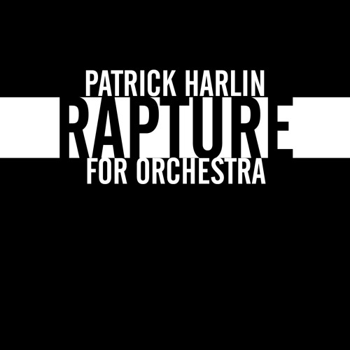 Stream Rapture for Orchestra by Patrick Harlin | Listen online for free ...