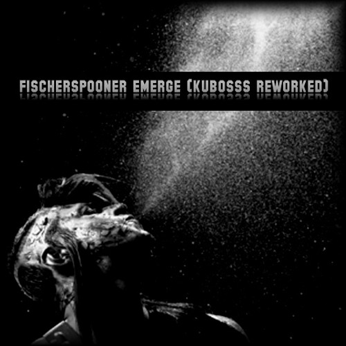 Stream Fisherspooner-Emerge (kubosss reworked) by Kubosss | Listen ...