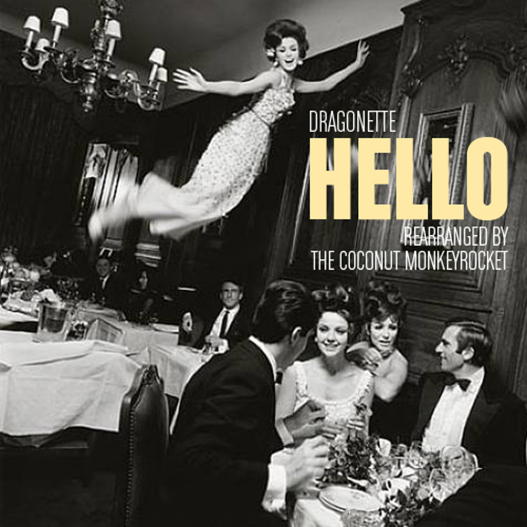 Stream Dragonette - Hello (CMR Version) by The Coconut Monkeyrocket ...