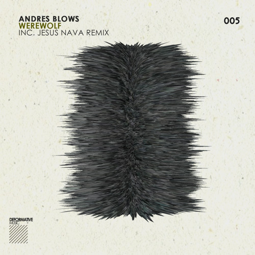 Stream Andres Blows - Werewolf (Jesus Nava Remix) [Werewolf EP] by ...