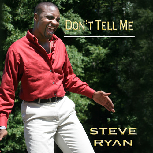 Stream Don't Tell Me by steveryanonline | Listen online for free on ...