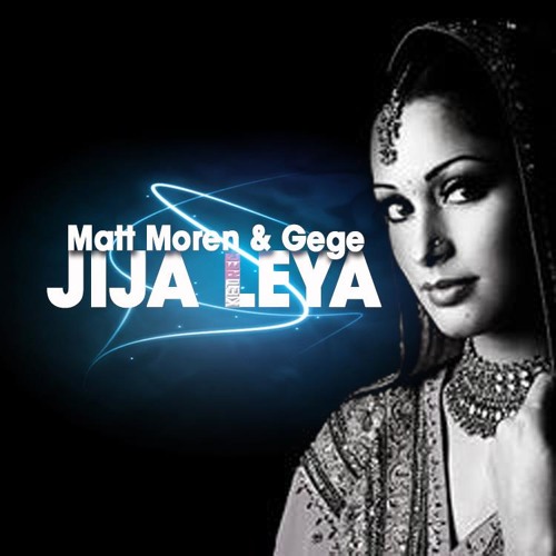 Stream Matt Moren & Gege - Jija Leya (Short Version) by matt moren1 ...