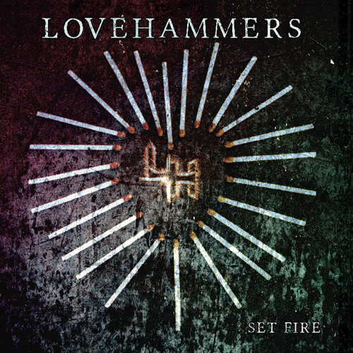 Stream Sixx Sense Album Pick - Set Fire by Lovehammers by Lovehammers ...