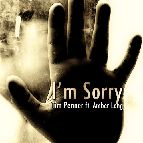 Stream Tim Penner ft. Amber Long - I'm Sorry (Tim's Really Sorry Mix ...