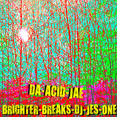 Stream DJ JES ONE DA ACID JAE BRIGHTER BREAKS by ROCKFORD RAP FILES ...