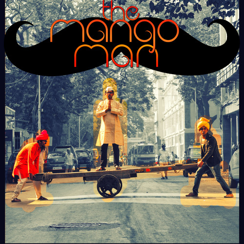 Stream The Mango Man | Listen to Mango Man Songs playlist online for ...