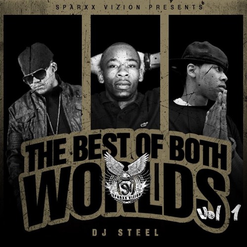 Stream DJ Steel Intro (Best of Both Worlds Vol.1) (RADIO EDIT) by DJ ...