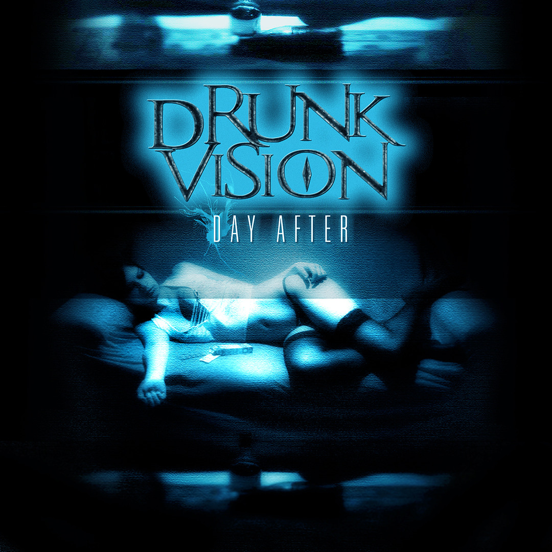 Stream Drunk Vision - 12 - Day After Acoustic (Bonus track from the ...